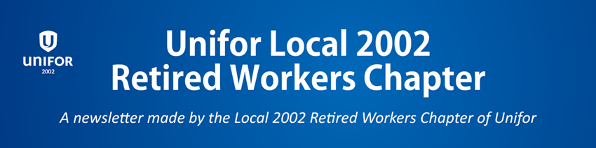 Unifor2002 - NEW! Unifor Local 2002 Retired Workers Chapter